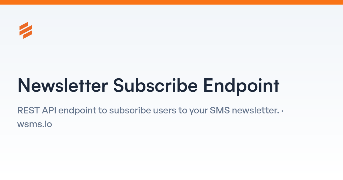 Newsletter Subscribe Endpoint | Documentation | WSMS
